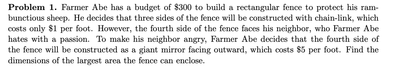 Solved Problem 1. Farmer Abe has a budget of $300 to build a | Chegg.com