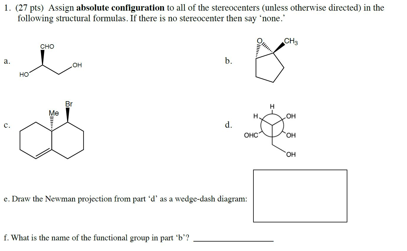 Solved 1. (27 pts) Assign absolute configuration to all of | Chegg.com Solved 1. (27 pts) Assign absolute configuration to all of | Chegg.com