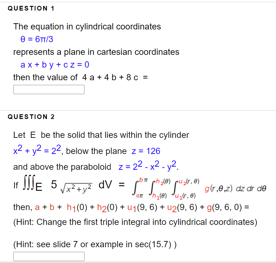 Solved QUESTION 1 The equation in cylindrical coordinates = | Chegg.com
