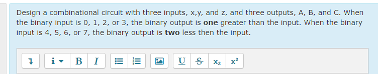 Solved Design a combinational circuit with three inputs, | Chegg.com
