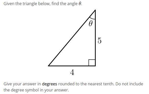 Solved Given the triangle below, find the angle 0. Ө 5 4 | Chegg.com