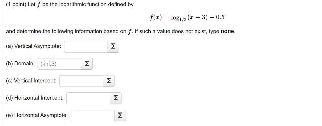 Solved (1 point) Let f be the logarithmic function defined | Chegg.com