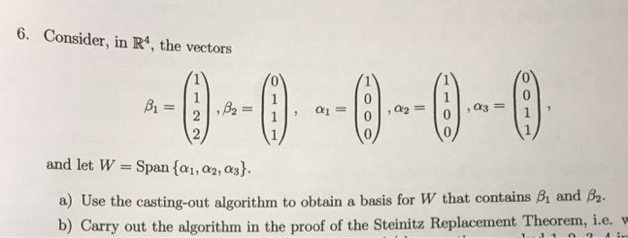 Solved 6. Consider, in R4, the vectors 0 0 03 and let W-Span | Chegg.com
