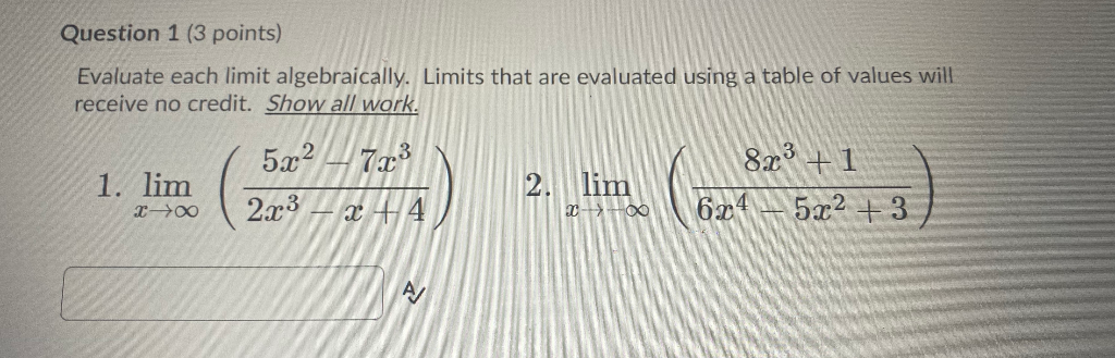 Solved Question 1 (3 points) Evaluate each limit | Chegg.com