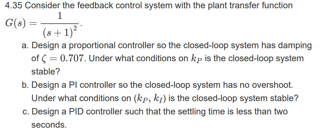 Solved 4.35 Consider the feedback control system with the | Chegg.com