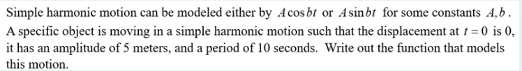 Solved Simple harmonic motion can be modeled either by | Chegg.com