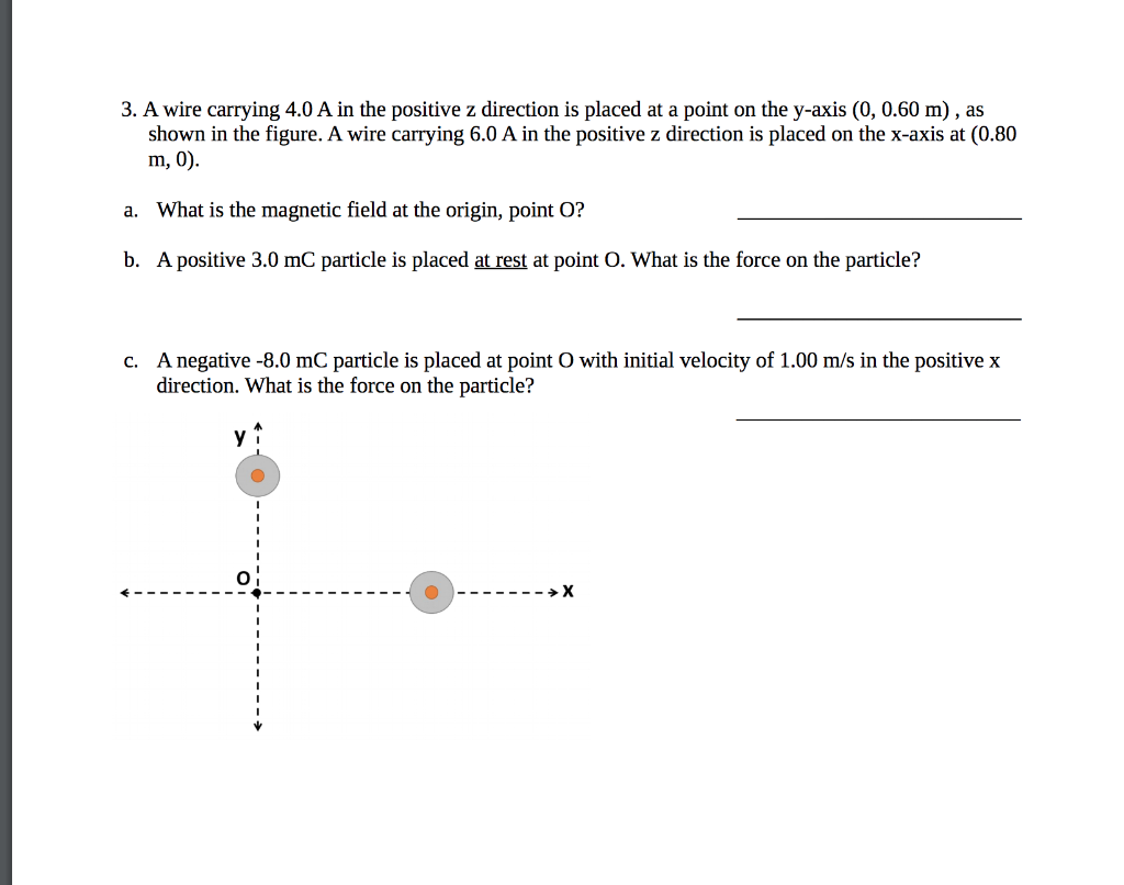 Solved 3. A wire carrying 4.0 A in the positive z direction | Chegg.com