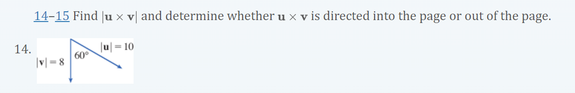 Solved 14-15 Find ∣u×v∣ and determine whether u×v is | Chegg.com