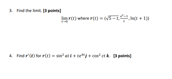 Solved 3. Find the limit. [3 points] lim r(t) where r(t) = | Chegg.com