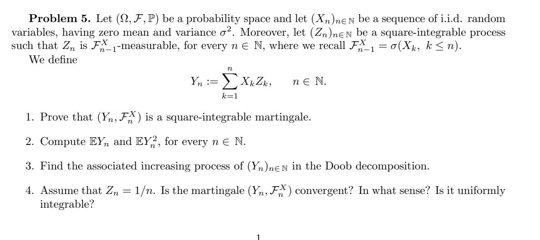 Solved Problem 5. Let (Ω,F,P) be a probability space and let | Chegg.com Solved Problem 5. Let (Ω,F,P) be a probability space and let | Chegg.com