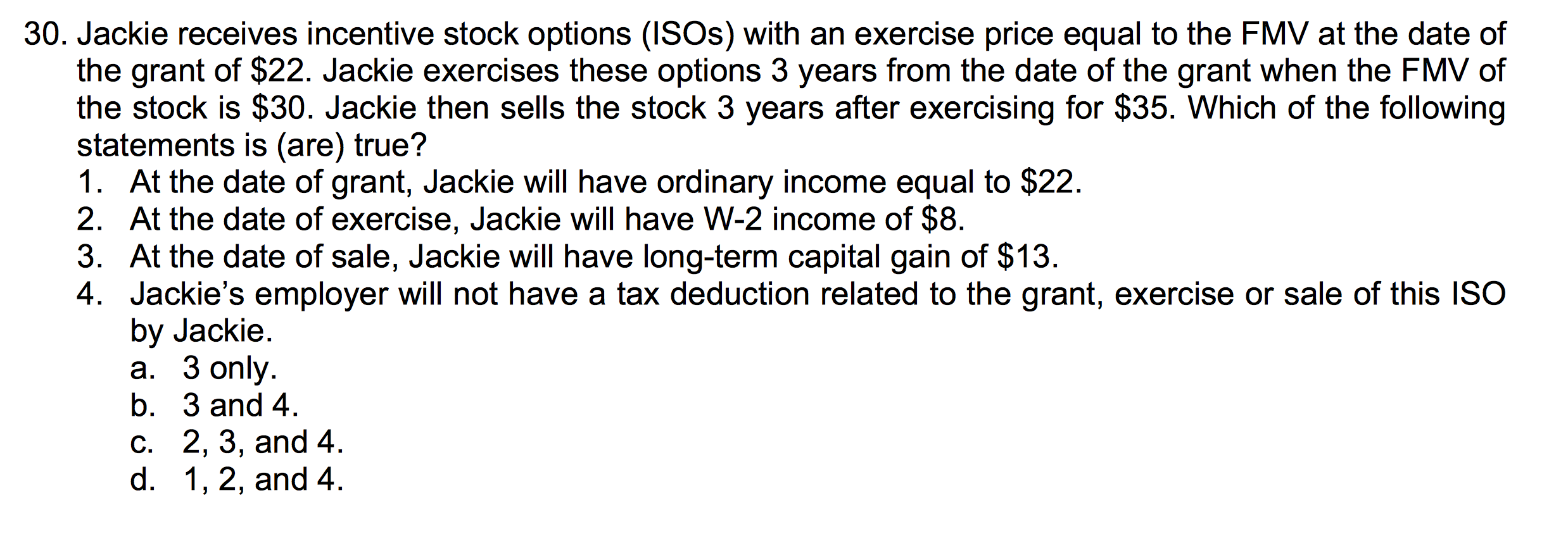 Solved 30. Jackie receives incentive stock options (ISOs) | Chegg.com