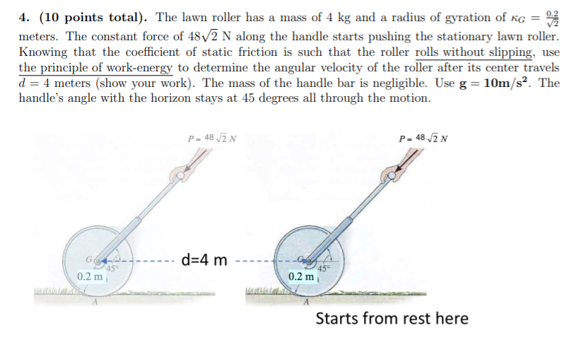Solved 4. (10 points total). The lawn roller has a mass of 4 | Chegg.com
