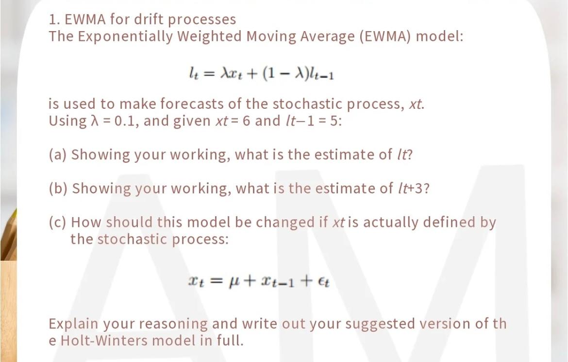 Solved 1. EWMA for drift processes The Exponentially | Chegg.com