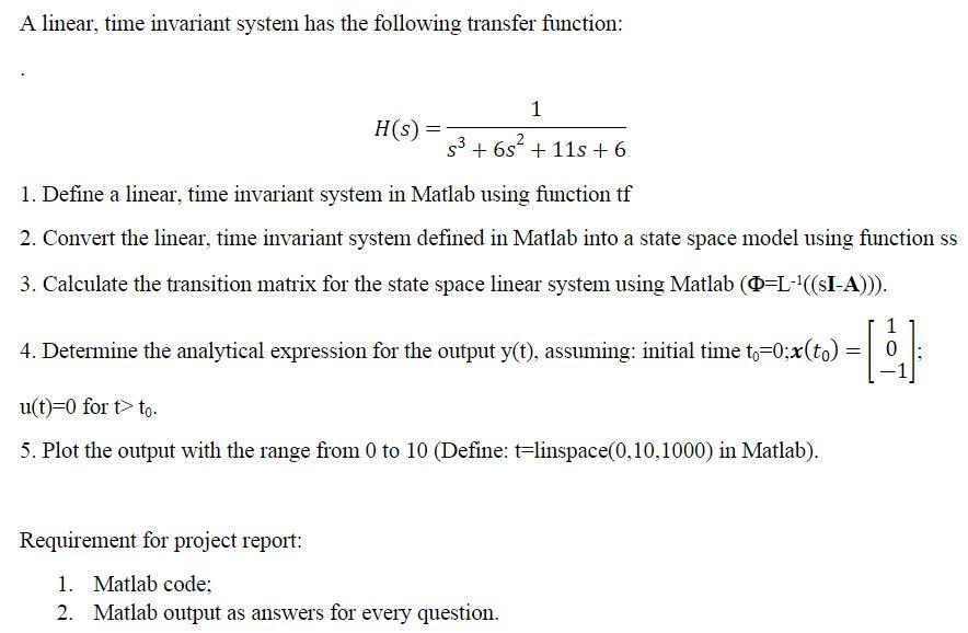 Solved A linear, time invariant system has the following | Chegg.com