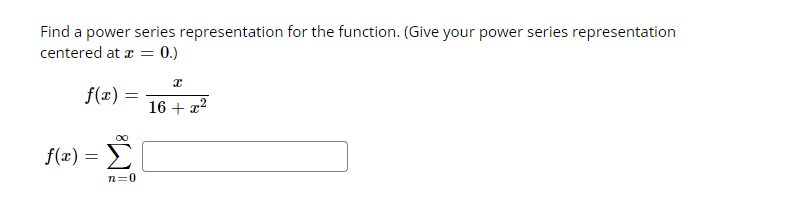 Solved Find a power series representation for the function. | Chegg.com