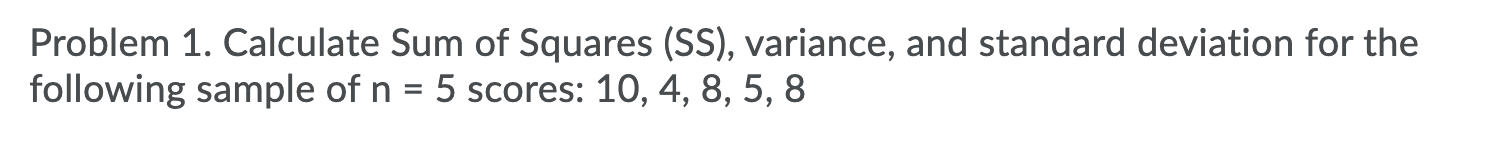 Solved Problem 1. Calculate Sum of Squares (SS), variance, | Chegg.com