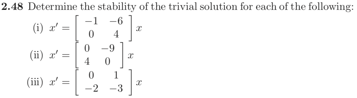 Solved 2.48 Determine the stability of the trivial solution | Chegg.com