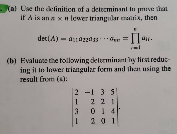Solved (a) Use the definition of a determinant to prove that | Chegg.com