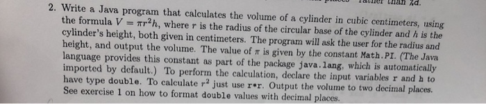Solved 2. Write a Java program that calculates the volume of | Chegg.com