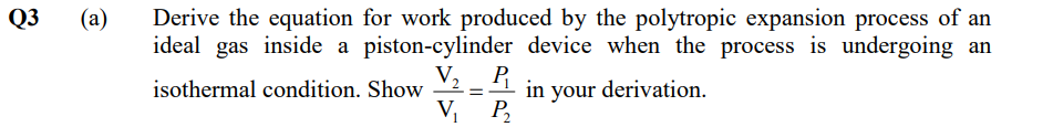 Solved Derive the equation for work produced by the | Chegg.com
