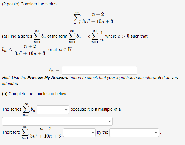 Solved (2 points) Consider the series: 00 n +2 3n2 + 10n + 3 | Chegg.com