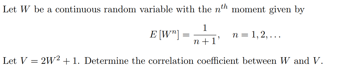 Solved Let W be a continuous random variable with the nth | Chegg.com