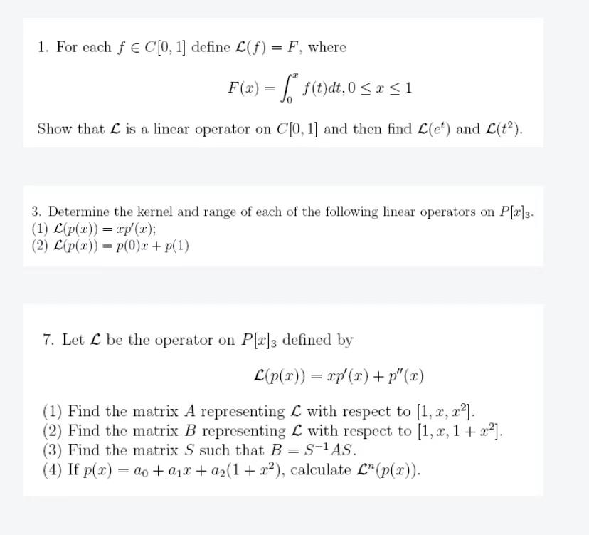 Solved 1. For each f∈C[0,1] define L(f)=F, where | Chegg.com