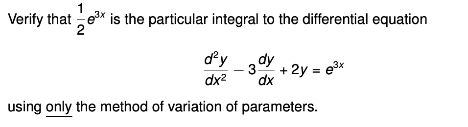 Solved Verify that 21e3x is the particular integral to the | Chegg.com