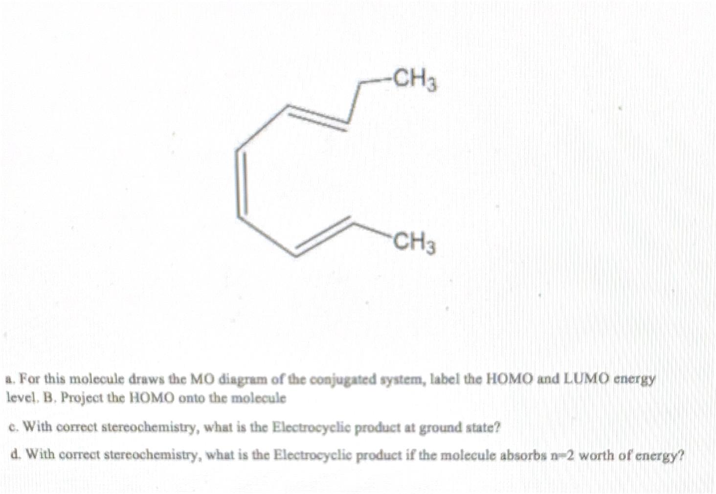 Solved CH3 CH3 a. For this molecule draws the MO diagram of | Chegg.com