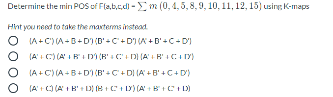 Solved Determine the min POS of F(a,b,c,d) = m(0,4, 5, 8, 9, | Chegg.com
