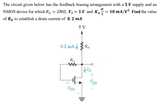 Solved The circuit given below has the feedback biasing | Chegg.com