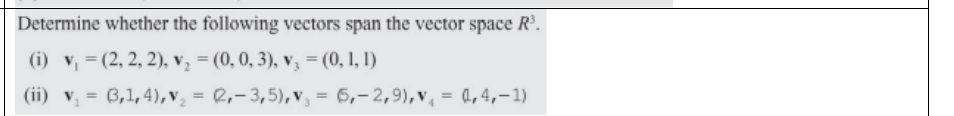 Solved Determine whether the following vectors span the | Chegg.com