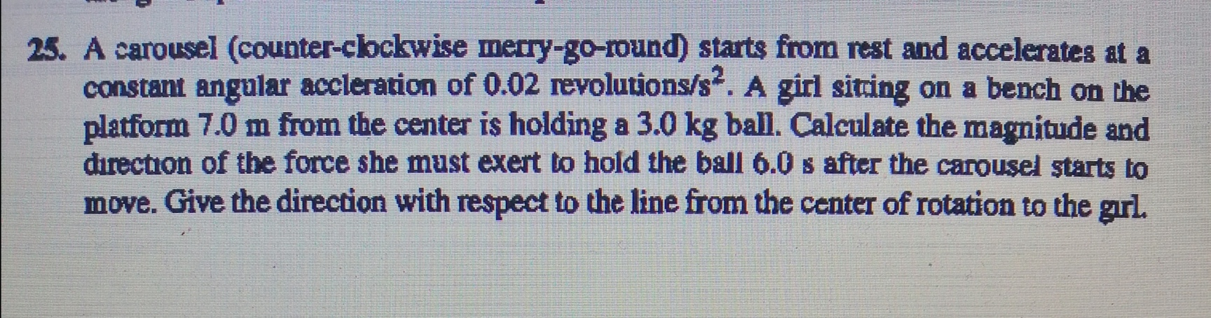 Solved 25. A carousel (counter-clockwise merry-go-round) | Chegg.com