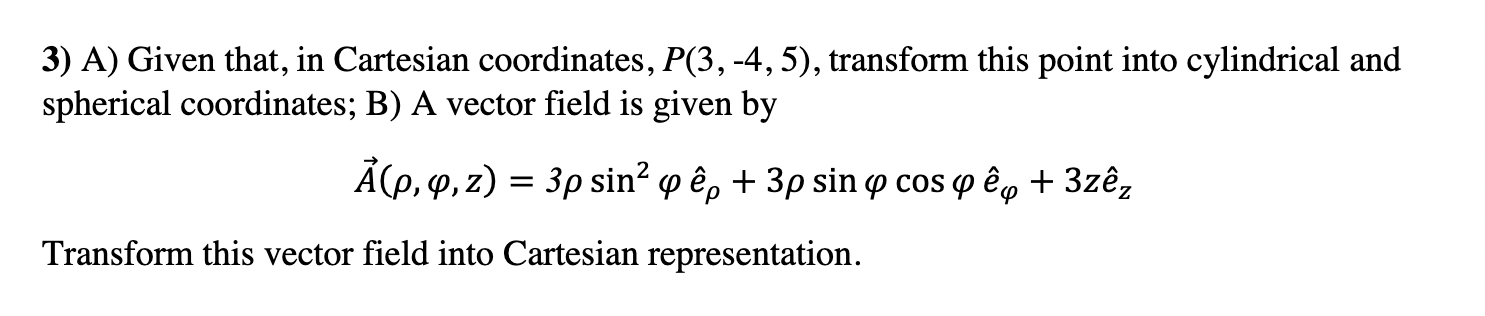 Solved 3) A) Given that, in Cartesian coordinates, | Chegg.com