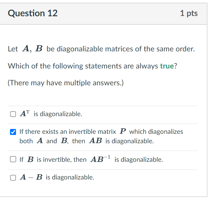 Solved Question 12Let A,B ﻿be diagonalizable matrices of the | Chegg.com