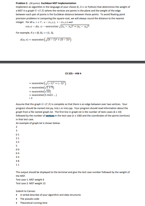 Solved Problem 2. (20 points) Euclidean MST Implementation | Chegg.com Solved Problem 2. (20 points) Euclidean MST Implementation | Chegg.com