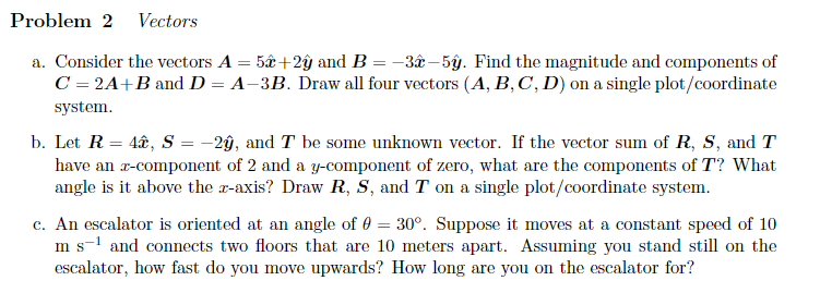 Solved Problem 2 Vectors a. Consider the vectors A = 5ť +2y | Chegg.com