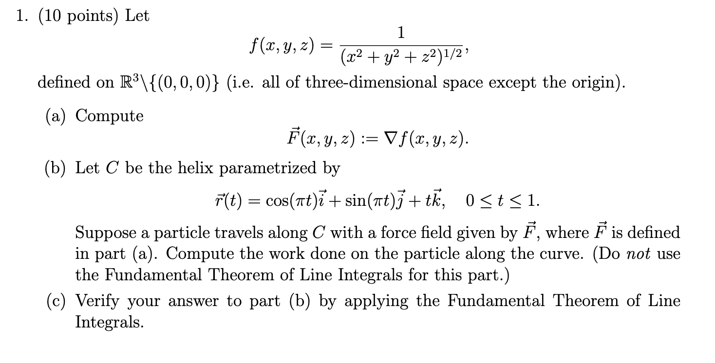 Solved 1. (10 points) Let f(x,y,z)=(x2+y2+z2)1/21, defined | Chegg.com
