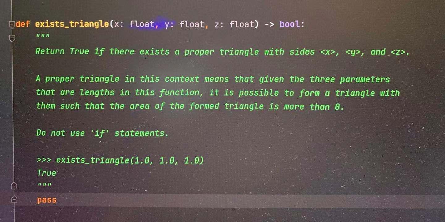 Solved def exists_triangle(x: float, y: float, z: float) -> | Chegg.com