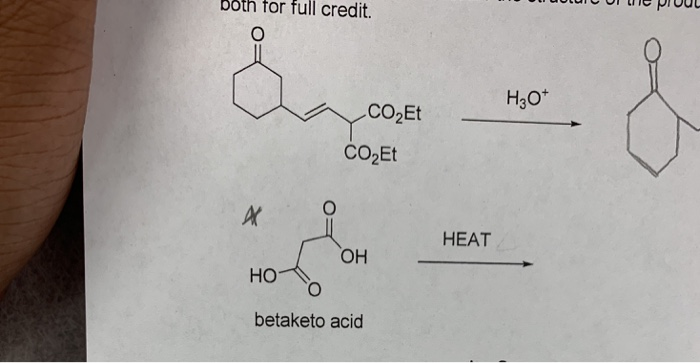 Solved both for full credit. H30+ CO2Et CO2Et HEAT он но | Chegg.com