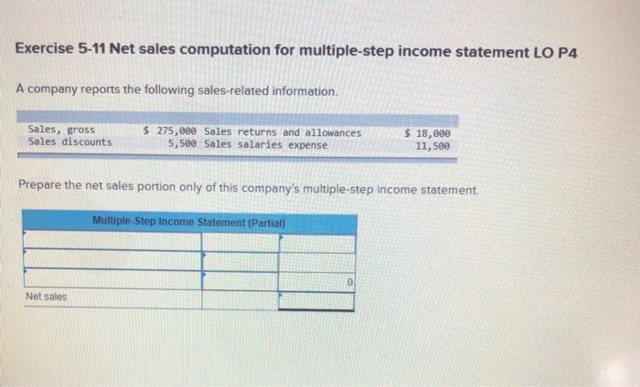 Solved Exercise 5-11 Net sales computation for multiple-step | Chegg.com
