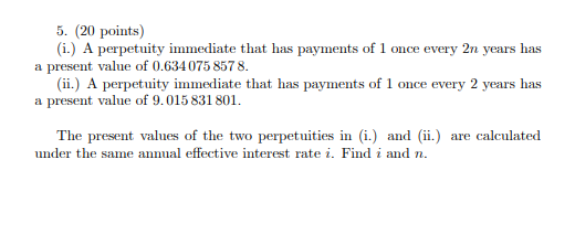 Solved 5. (20 points) (i.) A perpetuity immediate that has | Chegg.com