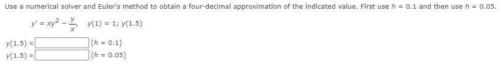 Solved Use a numerical solver and Euler's method to obtain a | Chegg.com