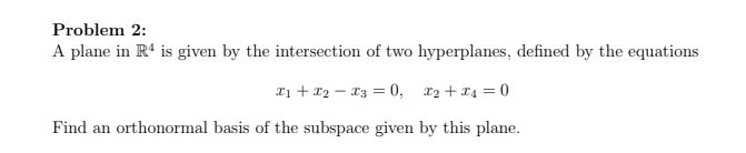 Solved Problem 2: A plane in R4 is given by the intersection | Chegg.com