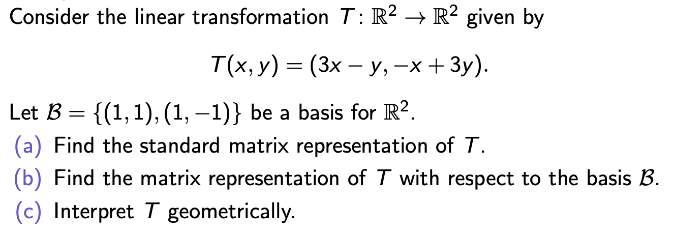 Solved Consider the linear transformation T: R2 + R2 given | Chegg.com