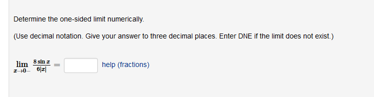 Solved Determine the one-sided limit numerically. (Use | Chegg.com