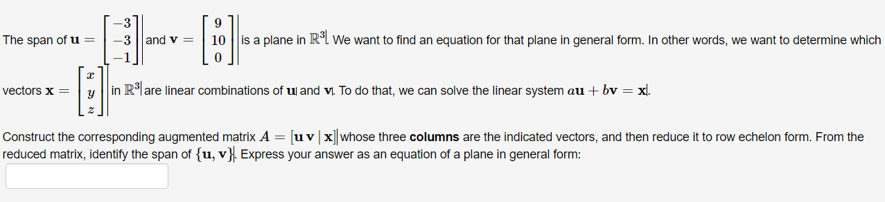 Solved The span of u=⎣⎡−3−3−1⎦⎤∣ and v=⎣⎡9100⎦⎤∣ is a plane | Chegg.com