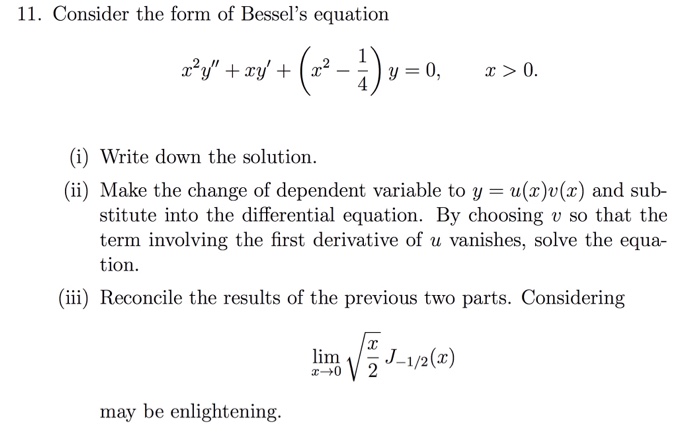 Solved 11. Consider the form of Bessel's equation (i) Write | Chegg.com