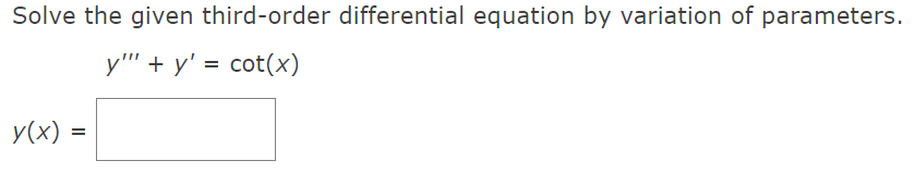 Solved Solve the given third-order differential equation by | Chegg.com