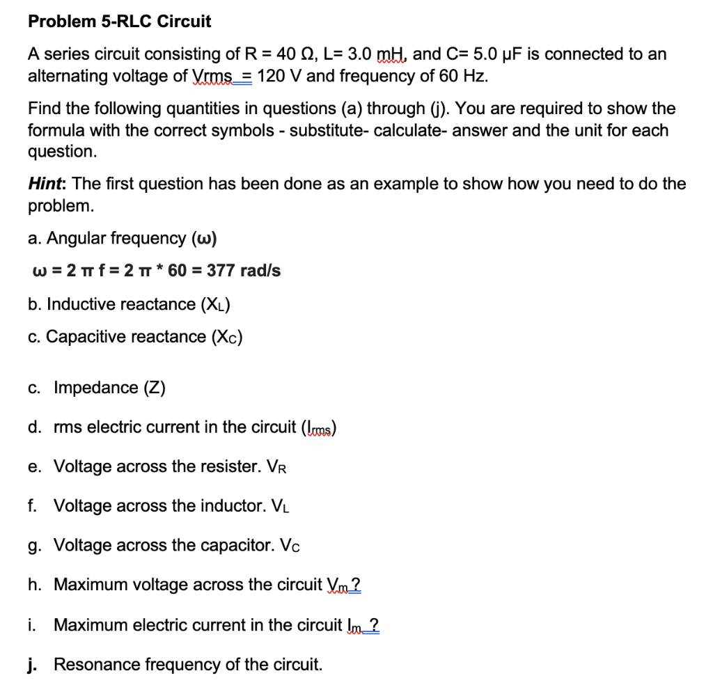 Solved Problem 5-RLC Circuit A series circuit consisting of | Chegg.com